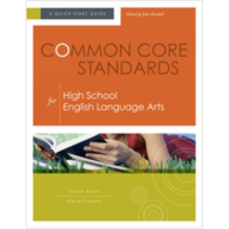 Common Core Standards For High School English Language Arts A Quick